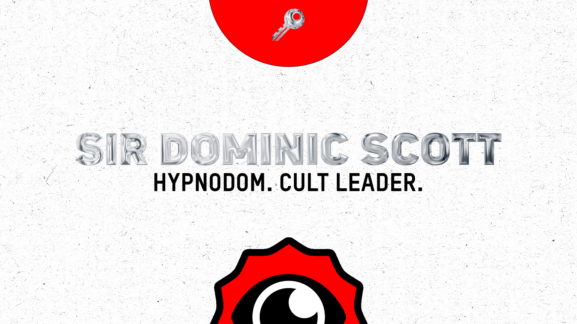 Sir Dominic Scott | HypnoDom. Cult Leader.